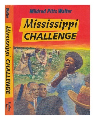 WALTER, MILDRED PITTS Mississippi Challenge / Di Mildred Pitts Walter ...