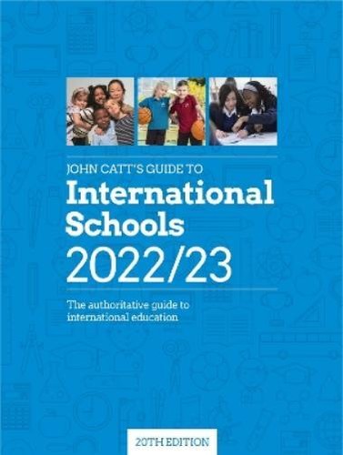 Jonathan Barnes John Catt's Guide to International Schools 2022/23 ...