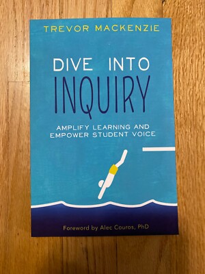 Dive into Inquiry by Trevor MacKenzie 9781733646826| eBay