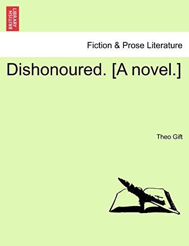 Dishonoured. [A novel.] 9781240903511| eBay