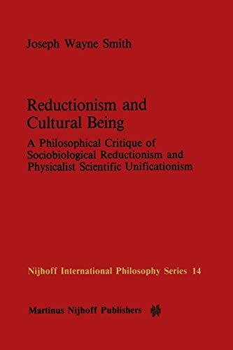 Reductionism and Cultural Being : A Philosophical Critique of ...