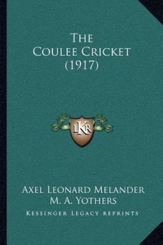 Coulee Cricket by M. A. Yothers and Axel Leonard Melander (2010, Trade ...