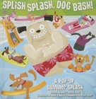 Splish Splash, Dog Bash!: A Pop-Up Summer Splash - Hardcover - GOOD ...