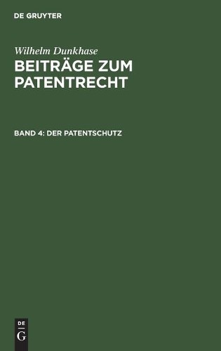 W Dunkhase Der Patentschutz (Gebundene Ausgabe) (US IMPORT) 9783112439579 | eBay.de