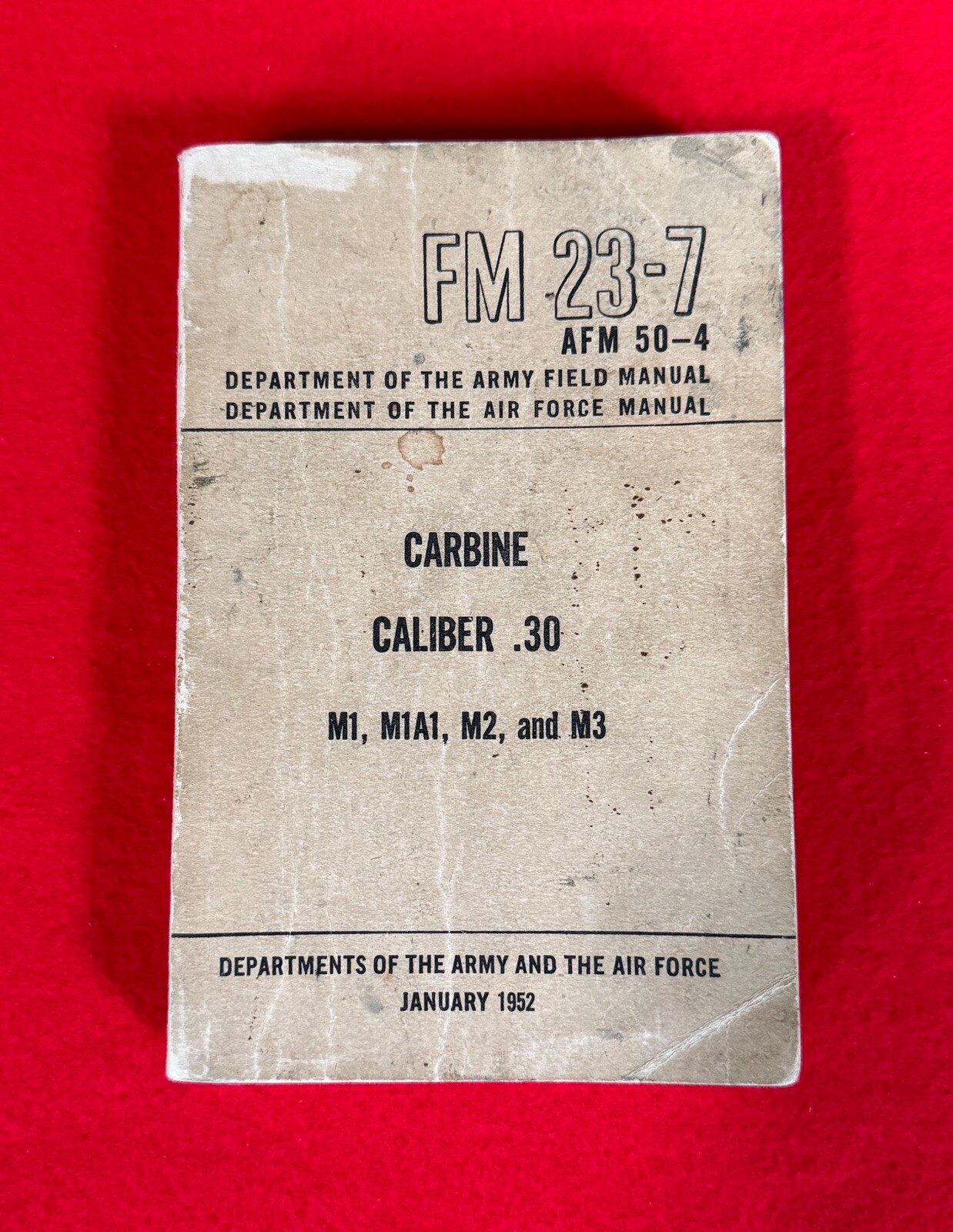 Department of The Army Field Guide FM 23-7 M1 Carbine Cal .30 M1, M2 ...
