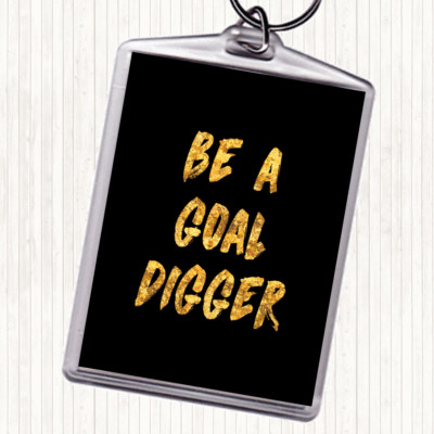 Black Gold Goal Digger Quote Bag Tag Keychain Keyring | eBay UK
