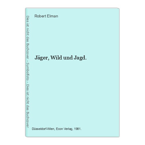 Jäger, Wild und Jagd. Elman, Robert (Hg): | eBay.de