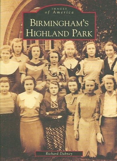 Birmingham's Highland Park by Richard Dabney (Paperback / softback ...