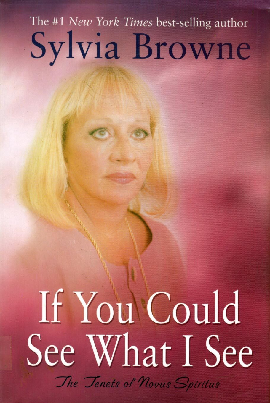 If You Could See What I See: Tenets of Novus Spiritus by Sylvia Browne ...