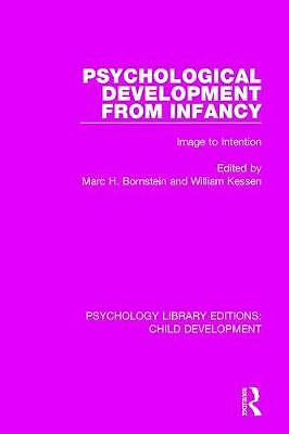 Psychological Development From Infancy: Image to Intention by Marc H ...