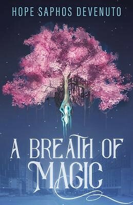 A Breath of Magic by Devenuto, Hope Saphos 9781504378819 -Paperback ...
