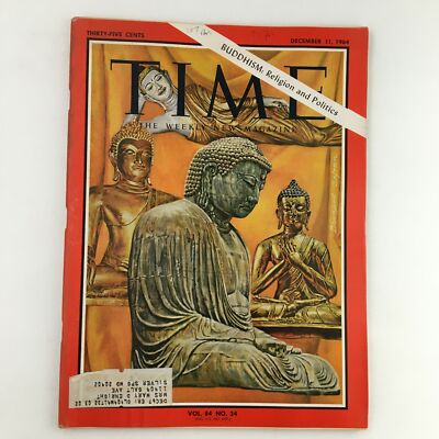 Time Magazine December 11 1964 Vol. 84 No. 24 Buddhism in Religion and ...