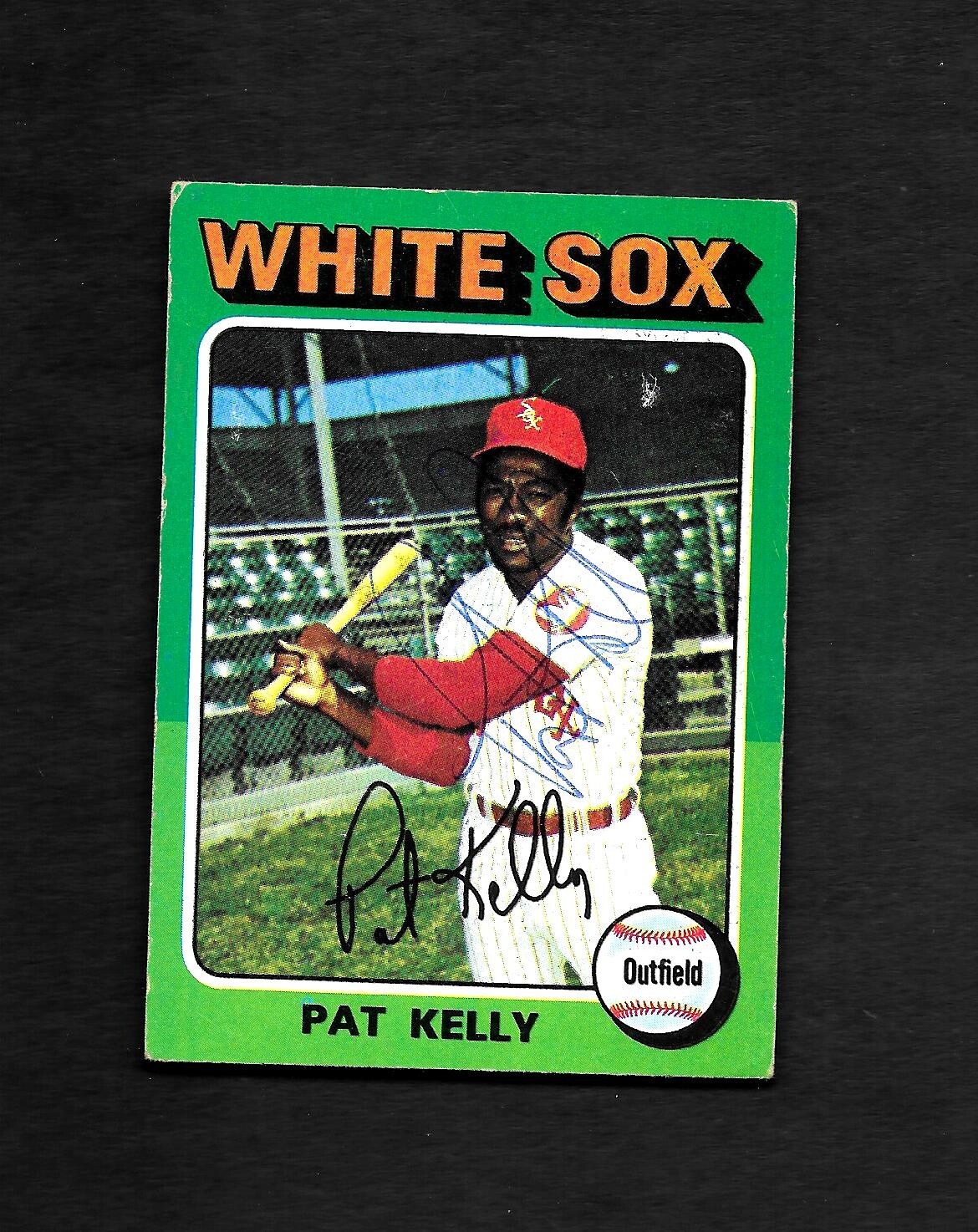1975 TOPPS #82 PAT KELLY - SIGNED - AUTO - AUTOGRAPHED - EX/MT/EX | eBay