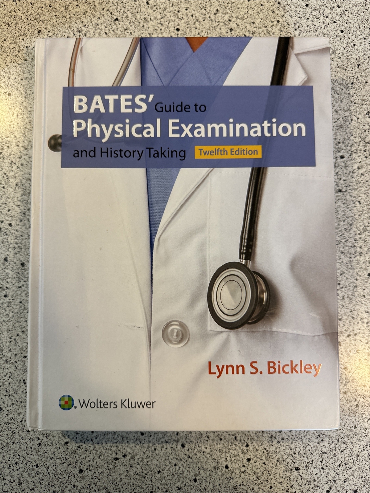 Bates' Guide to Physical Examination and History Taking 12th Ed Lynn S ...