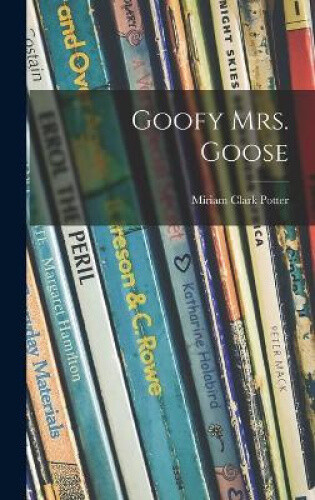 Goofy Mrs. Goose by Miriam Clark 1886- Potter | eBay.de