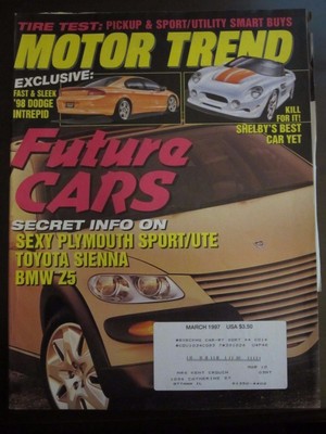 Motor Trend Magazine March 1997 Future Cars Plymouth Sport Ute Sienna ...