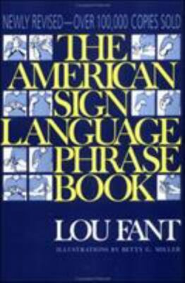 The American Sign Language Phrase Book - paperback, Lou Fant ...
