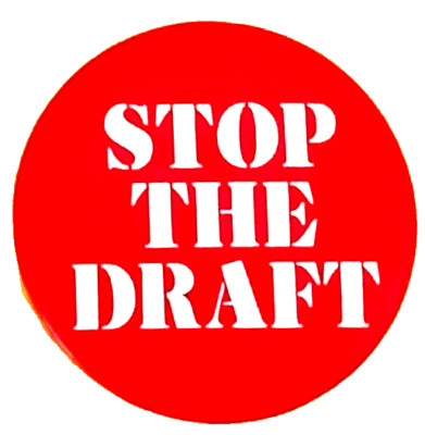 STOP THE DRAFT 1970 Anti Draft 2 1/8" button. Resistance - Draft Card ...