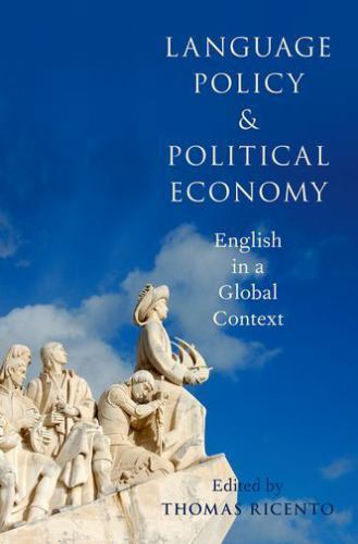 Language Policy and Political Economy : English in a Global Context by ...