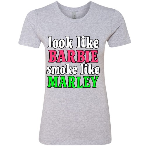 Look Like barbie Smoke Like Marley Women's T shirt Funny Weed girl 420 ...