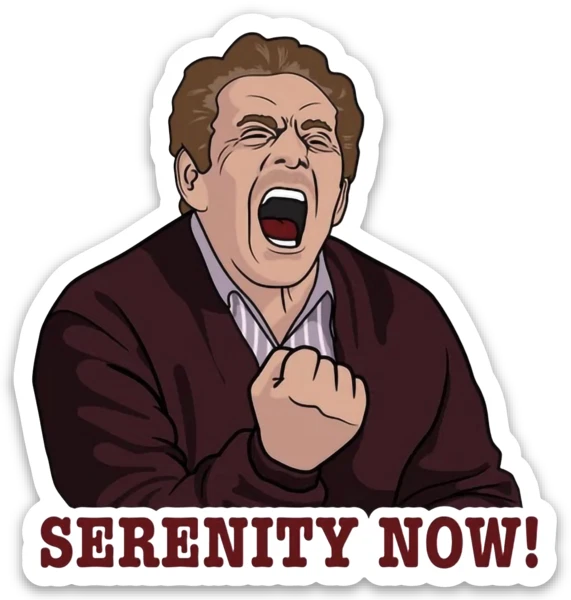 Serenity Now Seinfeld