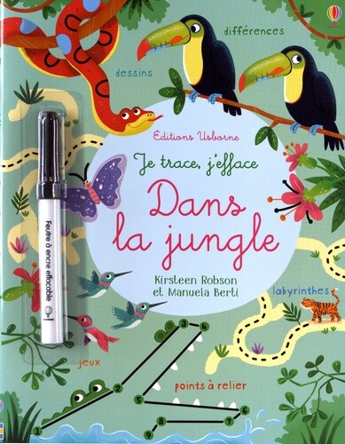 Je trace, j'efface - Dans la jungle, Kirsteen Robson, Manuela Berti ...