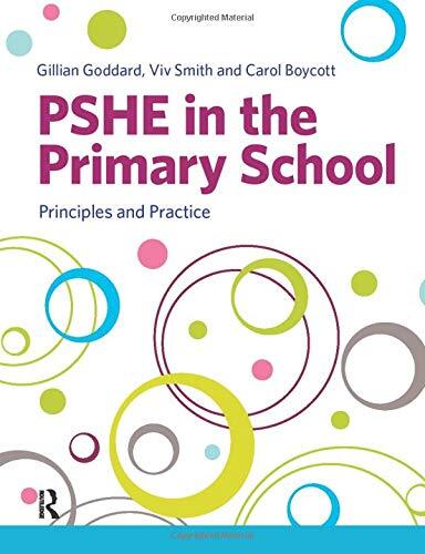 PSHE in the Primary School: Principles and Practice By Gillian G ...