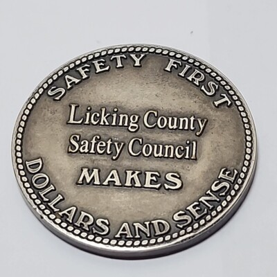 Safety First Licking County Makes Dollars And Sense Token Medal 43MM ...