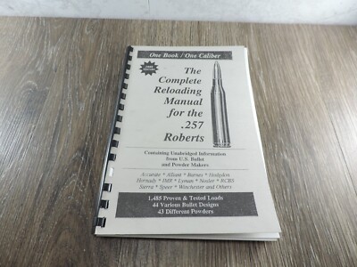 One Book / One Caliber The Complete Reloading Manual for the .257 ...