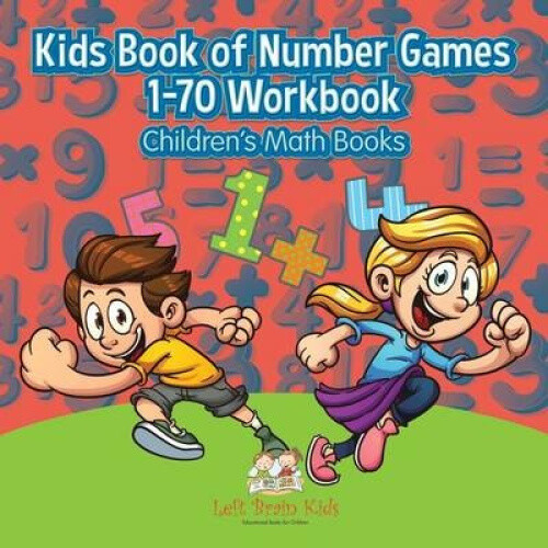 Kids Book of Number Games 1-70 Workbook Children's Math Books by Left ...