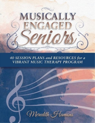 Meredith Faith Hamons Mt-Bc Musically Engaged Seniors (Paperback ...