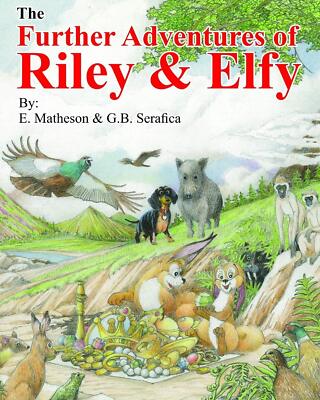 Further Adventures of Riley and Elfy - E. Matheson Book 9780648477136 ...