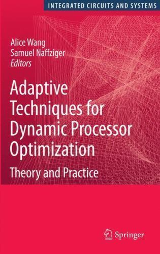 Integrated Circuits and Systems Ser.: Adaptive Techniques for Dynamic ...