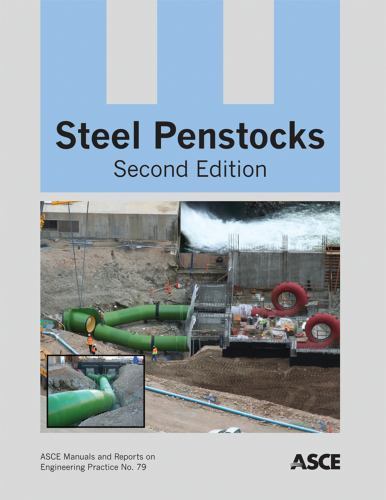Manuals and Reports on Engineering Practice Ser.: Steel Penstocks ...