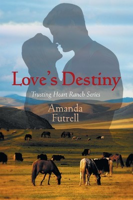 Love's Destiny Trusting Heart Ranch Series Amanda Futrell Taschenbuch ...