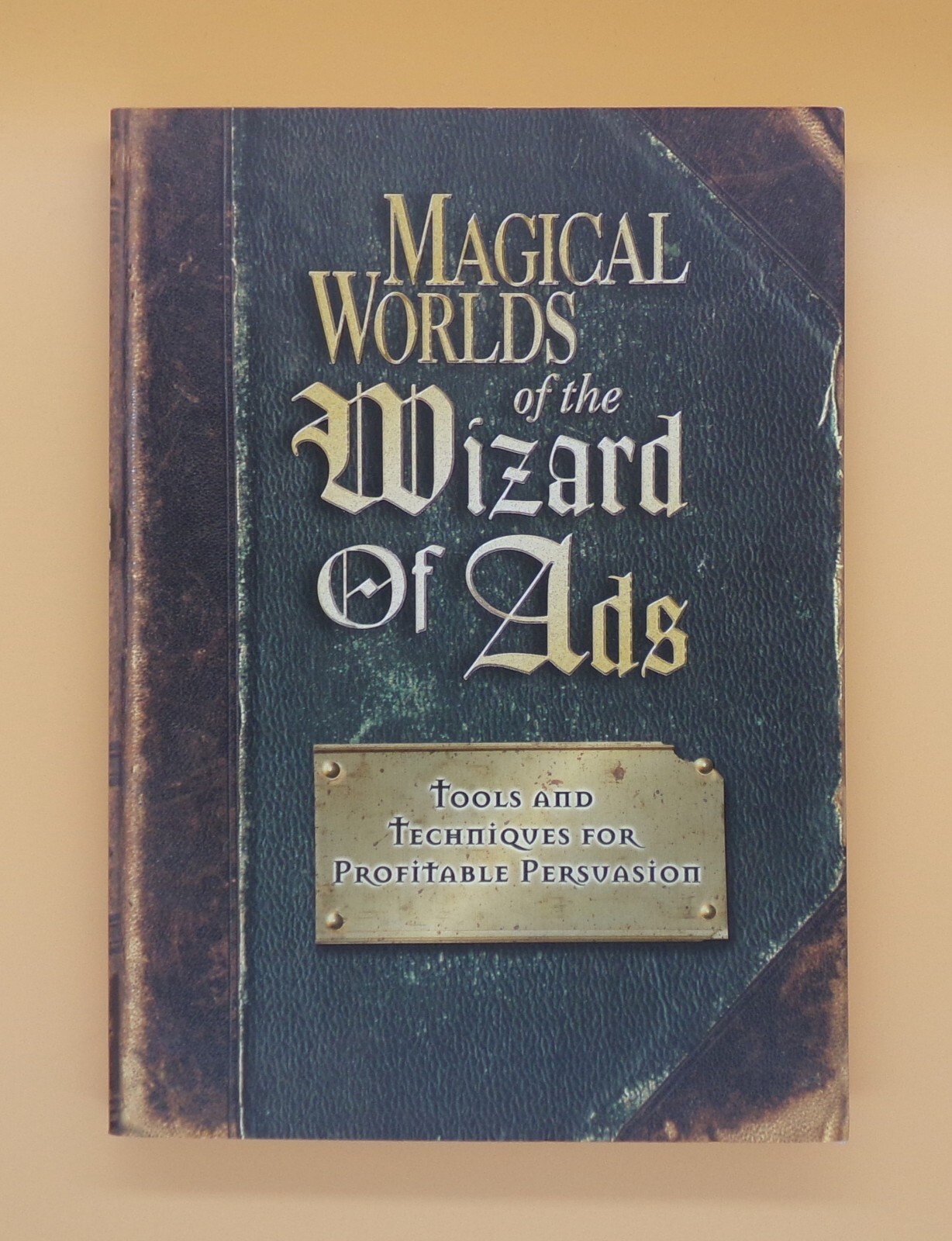 The Wizard of Ads Ser.: Magical Worlds of the Wizard of Ads : Tools and ...
