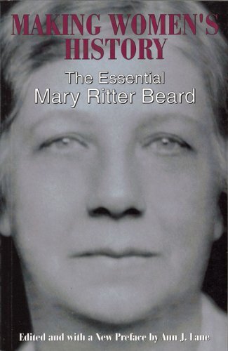 MAKING WOMEN'S HISTORY: THE ESSENTIAL MARY RITTER BEARD *Excellent ...