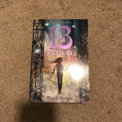 13 Treasures Trilogy: 13 Treasures 1 by Michelle Harrison (2011 ...