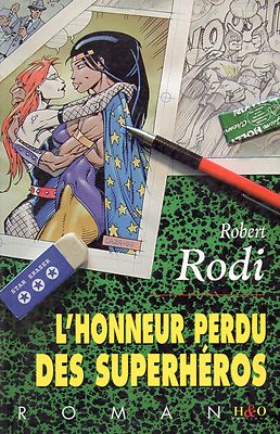 L'HONNEUR PERDU DES SUPERHÉROS - ROBERT RODI | eBay