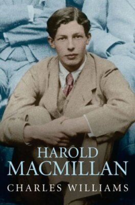 Harold Macmillan By Charles Williams. 9780297851943 9780297851943| eBay