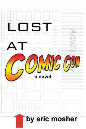 Lost at Comic Con by Eric Mosher (2011, Trade Paperback) for sale ...