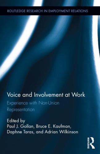 Routledge Research in Employment Relations Ser.: Voice and Involvement ...