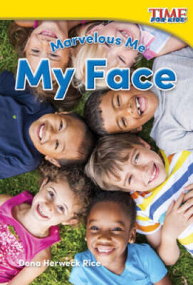 Marvelous Me: My Face (TIME FOR KIDS Nonfiction Readers) - Paperback ...