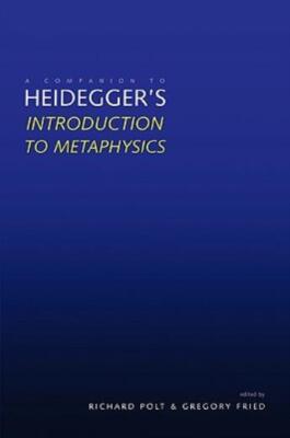 A Companion To Heidegger's Introduction To Metaphysics 9780300085242| eBay