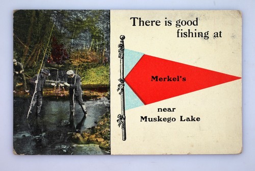 Vintage Postcard 1916 There is Good Fishing At Merkel's Muskego Lake ...