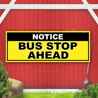 Notice Bus Stop Ahead Indoor Outdoor Vinyl Banner Design | eBay