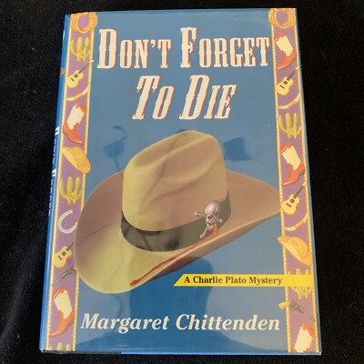 Signed, 1st/1st! Don't Forget to Die Hardcover Margaret Chittenden 1999 ...