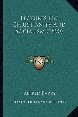 Lectures on Christianity and Socialism by Alfred Barry (2010, Trade ...