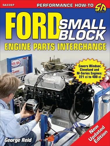 Ford Small Block Engine Parts Interchange: 221-CID to 400-CID | eBay