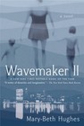 Wavemaker II: A Novel - Paperback By Hughes, Mary-Beth - GOOD 802139825 ...